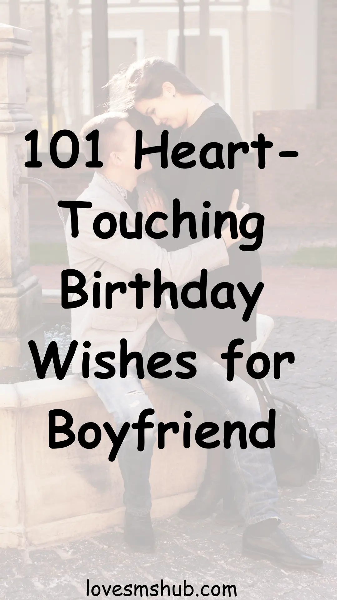 101 Heart-Touching Birthday Wishes for Boyfriend; Quotes to Express ...